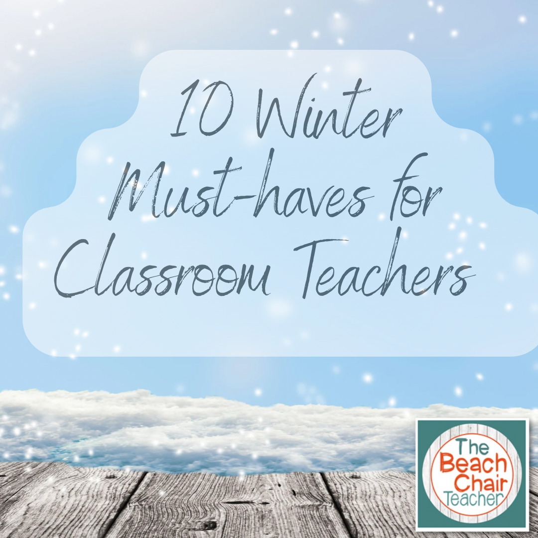 10 Winter MUST-HAVES for Teachers! - The Beach Chair Teacher